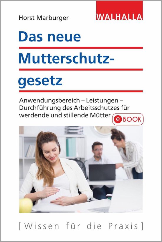 Das neue Mutterschutzgesetz (ebook), Horst Marburger | 9783802905018 ...