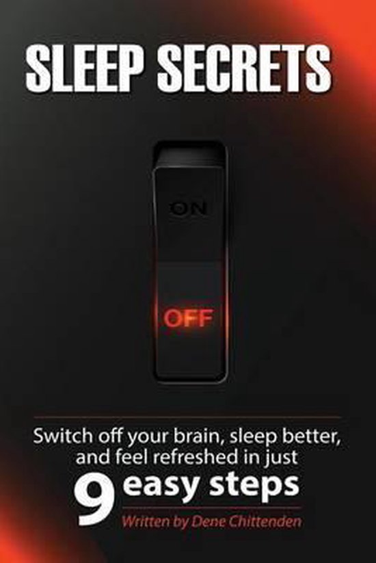 Switch Off Your Brain, Sleep Better and Feel Refreshed in 9 Easy Steps ...