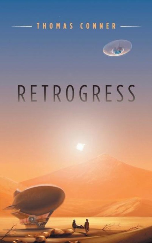 Retrogress Trilogy- Retrogress, Thomas Conner | 9781525501494 | Boeken ...