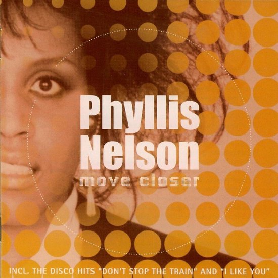 Phyllis Nelson - Move Closer, Phyllis Nelson | Muziek | bol