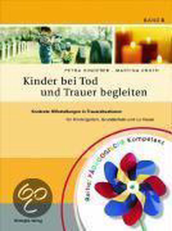 Kinder bei Tod und Trauer begleiten, Petra Hinderer | 9783936286724 ...