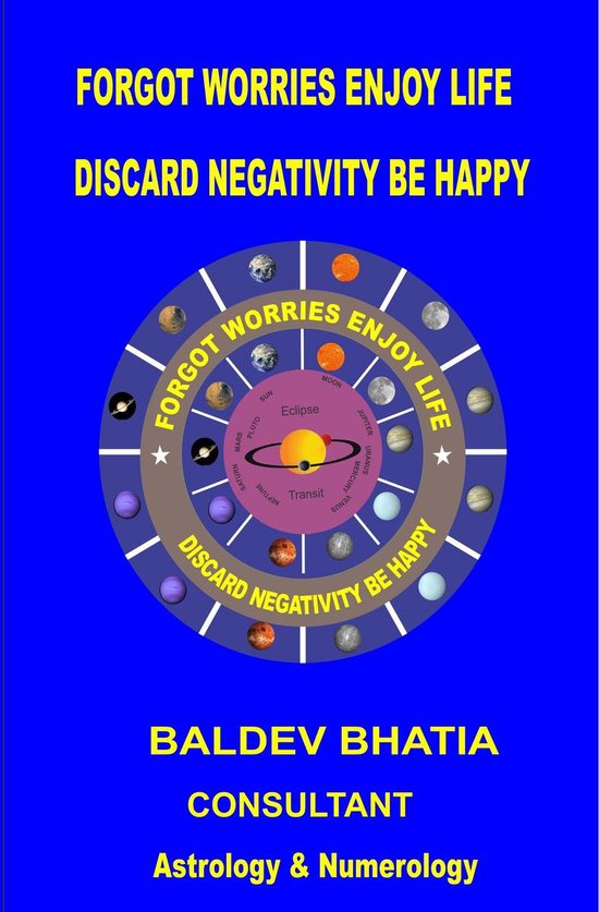DISCARD NEGATIVITY BE HAPPY - FORGOT WORRIES ENJOY LIFE (ebook), Baldev ...