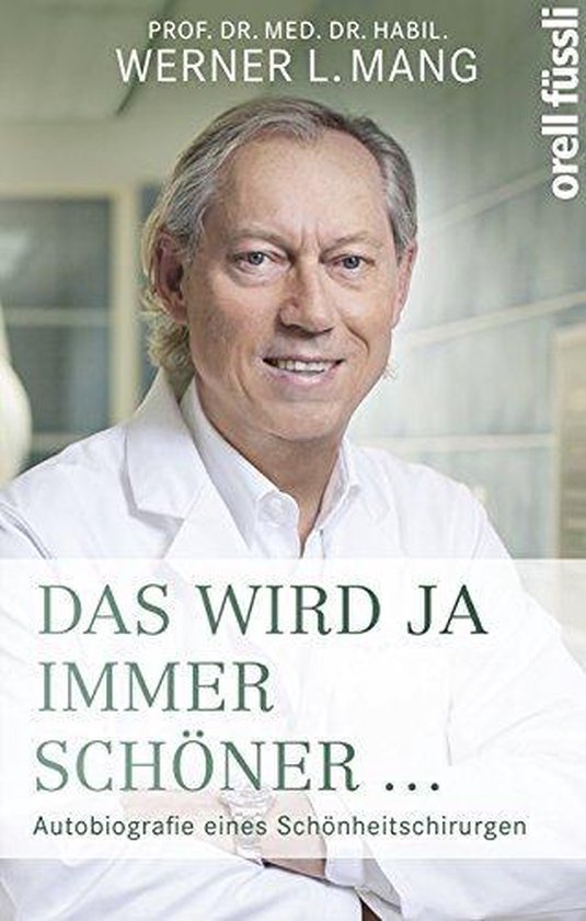 Das wird ja immer schöner, Werner L. Mang | 9783280055816 | Boeken ...