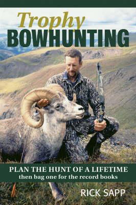 Trophy Bowhunting, Rick Sapp | 9780811733151 | Boeken | bol.com