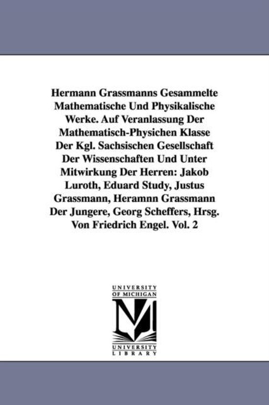 Hermann Grassmanns Gesammelte Mathematische Und Physikalische Werke ...