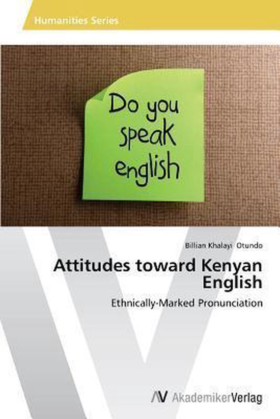 Attitudes toward Kenyan English, Otundo Billian Khalayi | 9783639720433 ...