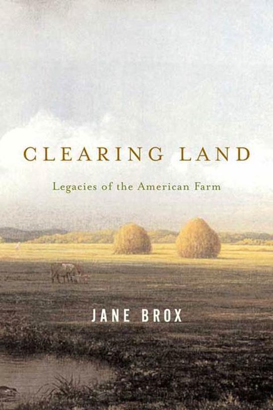 Clearing Land (ebook), Jane Brox | 9781466807297 | Boeken | bol.com