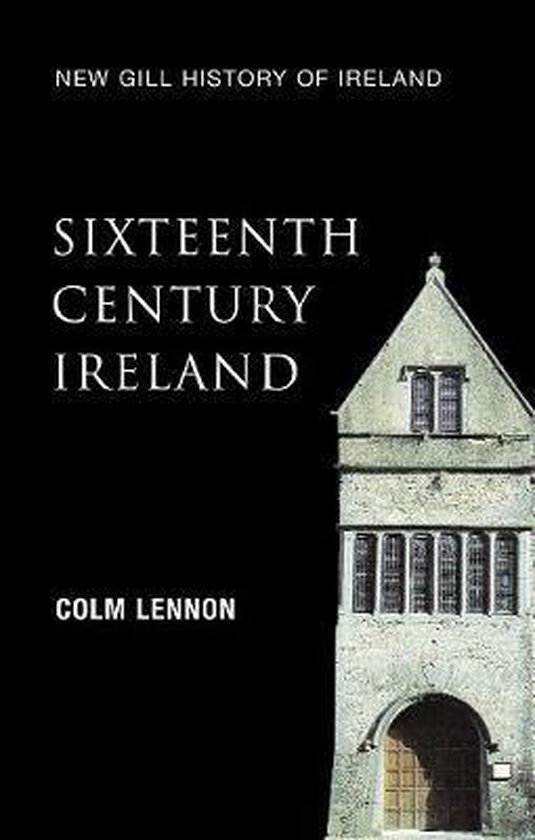 Sixteenth-Century Ireland, Colm Lennon | 9780717139477 | Boeken | bol.com