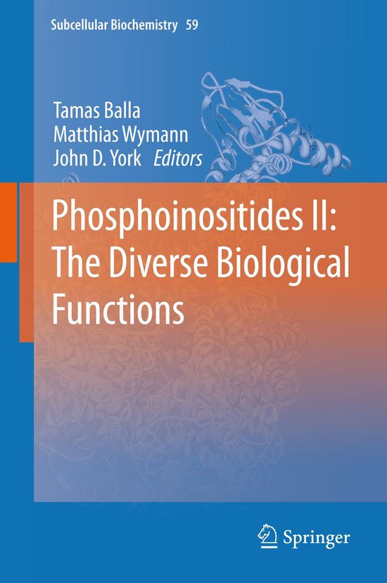Subcellular Biochemistry 59 - Phosphoinositides II: The Diverse ...