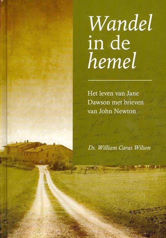 Wandel in de hemel, Ds. William Carus Wilson | 9789463350044 | Boeken | bol