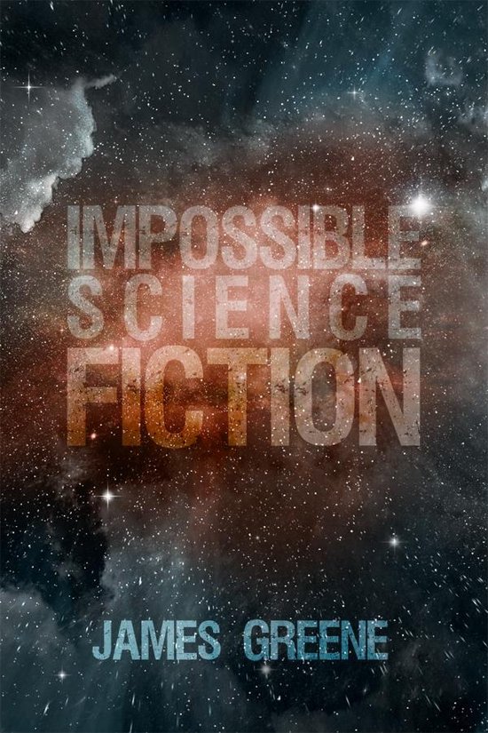 Impossible Science Fiction (ebook), James Greene | 9781480975224 ...