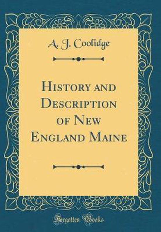 History and Description of New England Maine (Classic Reprint ...