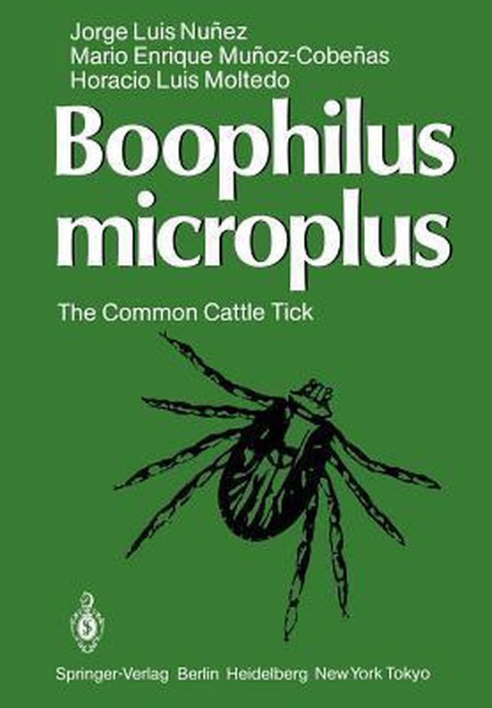 Boophilus microplus | 9783642702587 | J.L. Nunez | Boeken | bol.com