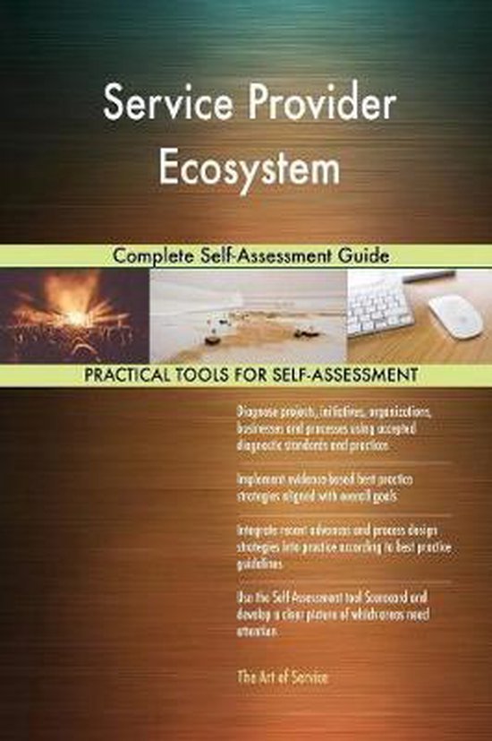Service Provider Ecosystem Complete Self-Assessment Guide ...