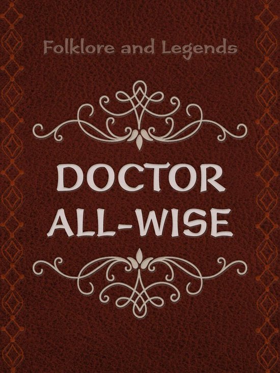 Doctor All-Wise (ebook), Folklore And Legends | 1230000522274 | Boeken ...