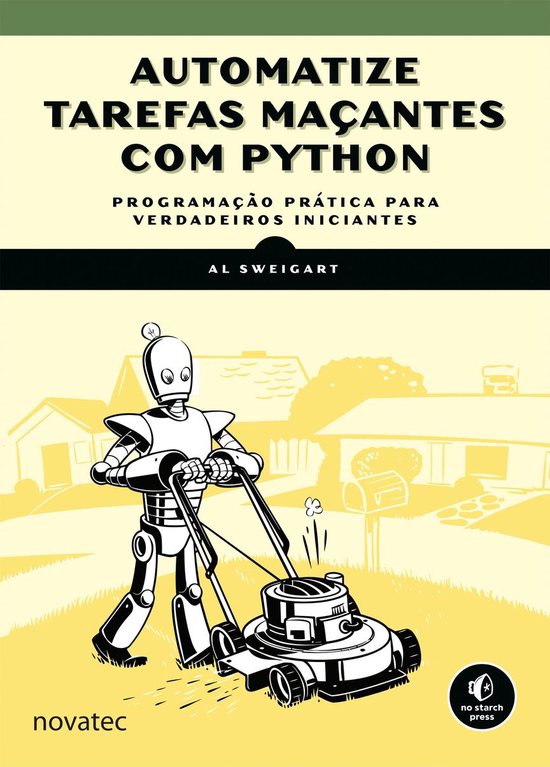 Automatize tarefas maçantes com Python (ebook), Al Sweigart ...