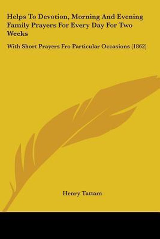 Helps To Devotion, Morning And Evening Family Prayers For Every Day For ...