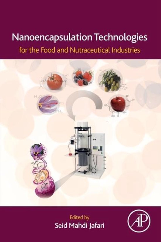 Nanoencapsulation Technologies for the Food and Nutraceutical ...