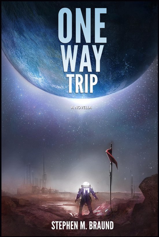One Way Trip (ebook), Stephen M. Braund | 9780993864445 | Boeken | bol.com