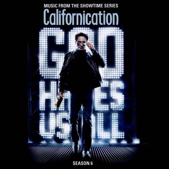 Californication, Season 6: Music from the Showtime Series, Original Tv ...