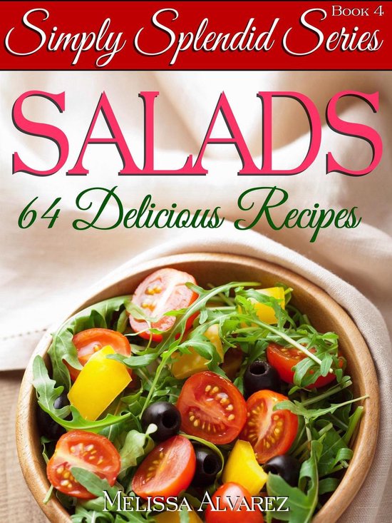 Simply Splendid Series 4 - Salads: 64 Delicious Recipes (Simply Splendid Series Book... | bol.com