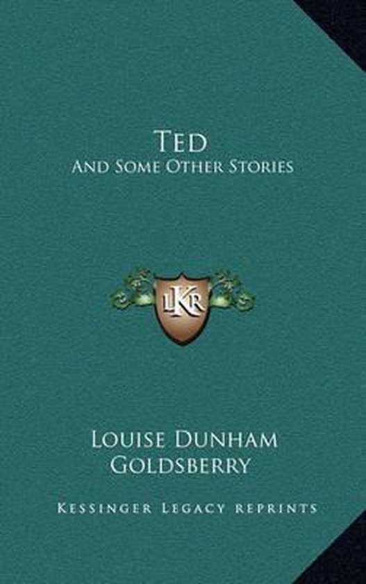 Ted, Louise Dunham Goldsberry | 9781163682449 | Boeken | bol.com