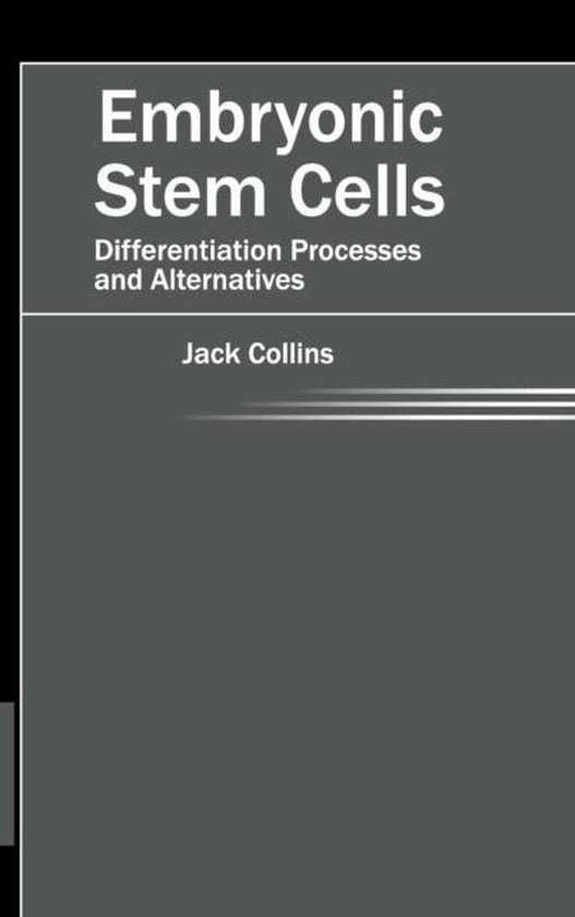Embryonic Stem Cells: Differentiation Processes and Alternatives ...