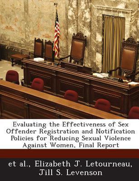 Evaluating The Effectiveness Of Sex Offender Registration And