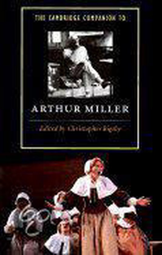The Cambridge Companion to Arthur Miller | 9780521559928 | Christopher ...