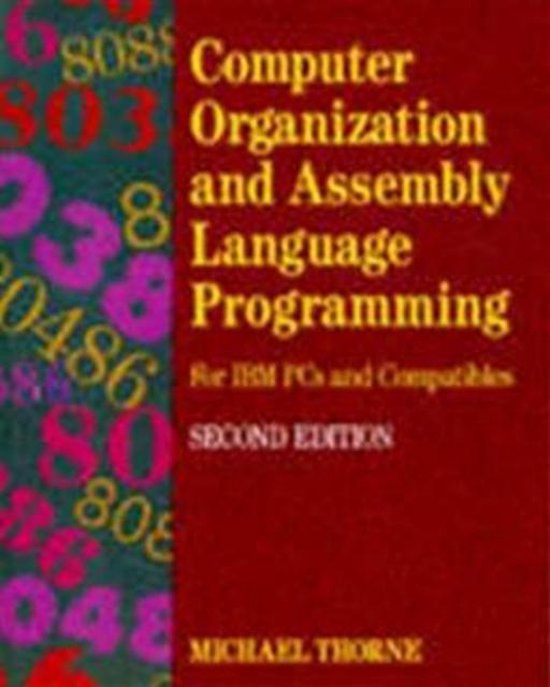 Computer Organization And Assembly Language Programming | 9780805368796 | Thorne | Boeken | bol