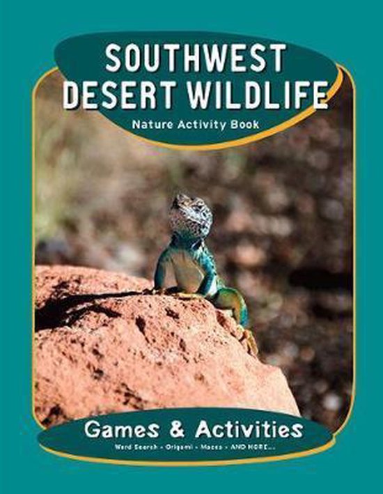 Southwest Desert Wildlife Nature Activity Book, James Kavanagh ...