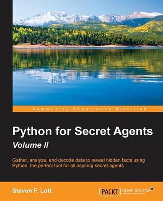 Python for Secret Agents | 9781785283406 | Steven Lott | Boeken | bol.com