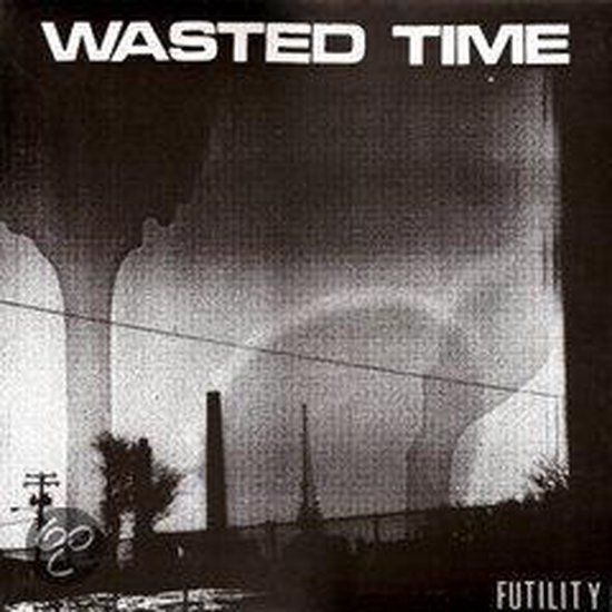 Futility, Wasted Time | CD (album) | Muziek | bol.com