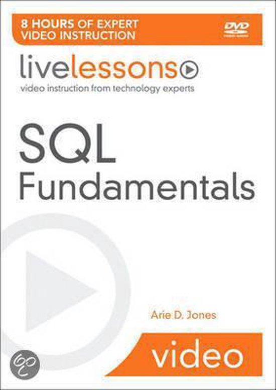 SQL Fundamentals LiveLessons (Video Training), Arie D. Jones ...