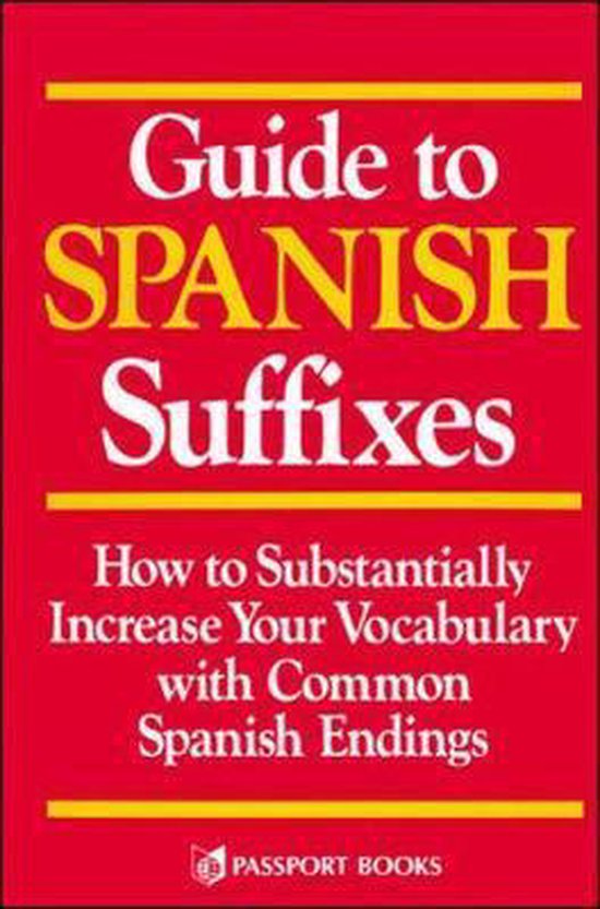Guide to Spanish Suffixes | 9780844273235 | Dorothy Richmond | Boeken ...
