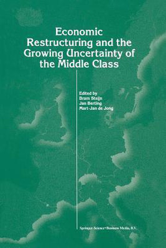 Economic Restructuring and the Growing Uncertainty of the Middle Class ...