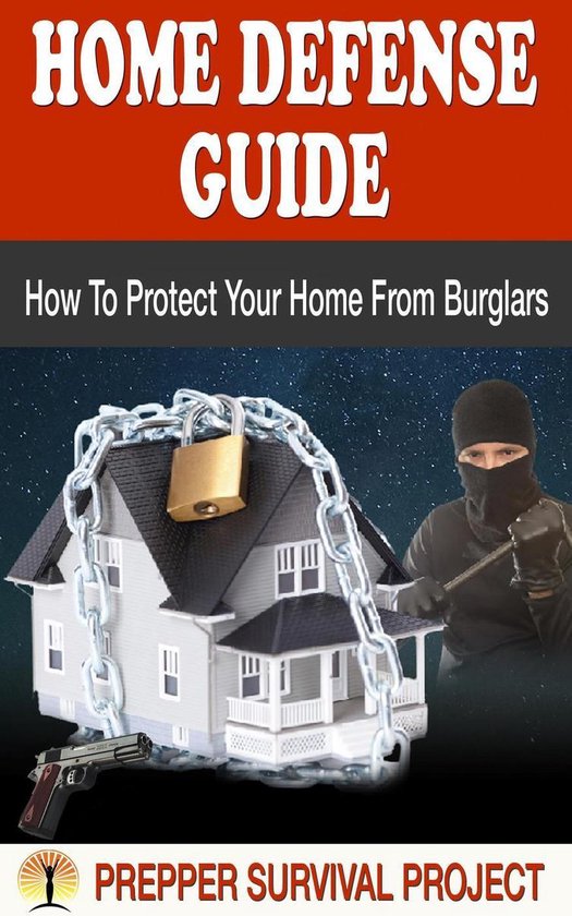 Prepper Survival 2 - Home Defense Guide: How To Protect Your Home From ...