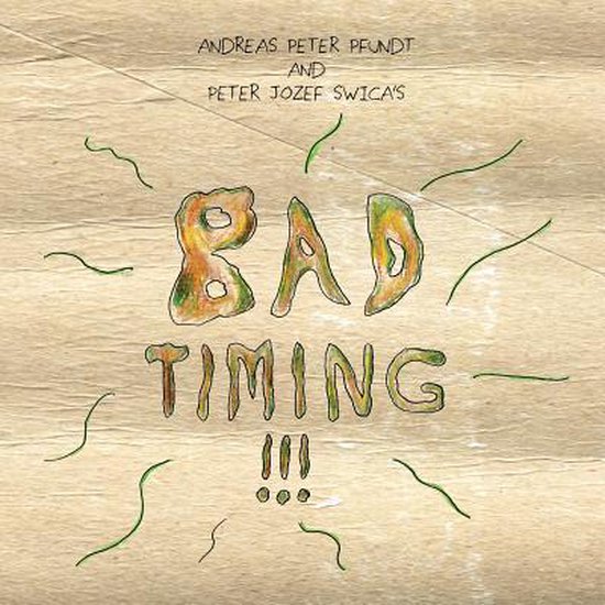 Bad Timing!!!, Peter Jozef Swica | 9781505643824 | Boeken | bol.com