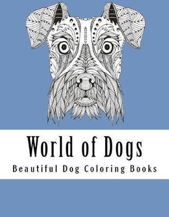World of Dogs, Beautiful Dog Coloring Books | 9781546833536 | Boeken ...