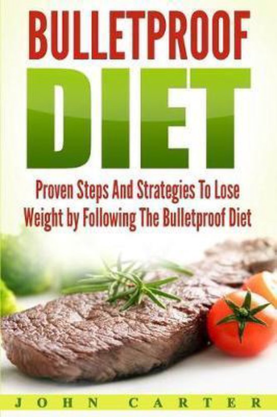 Bulletproof Diet, John Carter | 9781546857990 | Boeken | bol