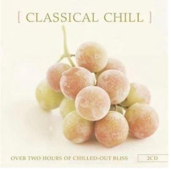 Classical Chill - V/A, various artists | CD (album) | Muziek | bol