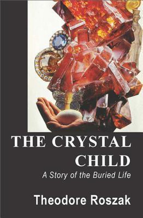 The Crystal Child, Theodore Roszak | 9780786754915 | Boeken | bol.com
