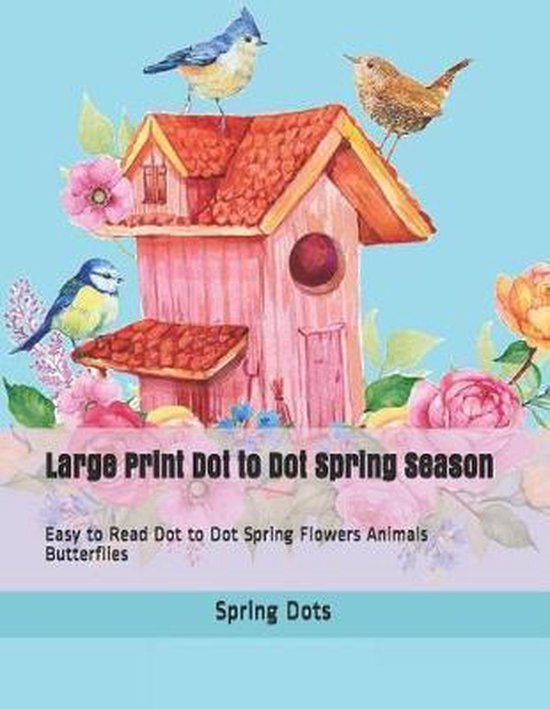 Dot to Dot Book for Adults- Large Print Dot to Dot Spring Season ...