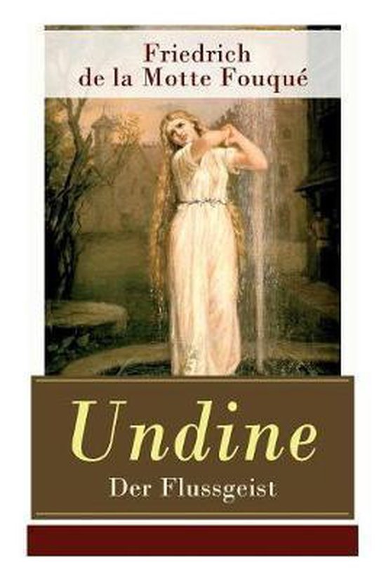 Undine - Der Flussgeist, Friedrich De La Motte Fouqué | 9788027310487 ...