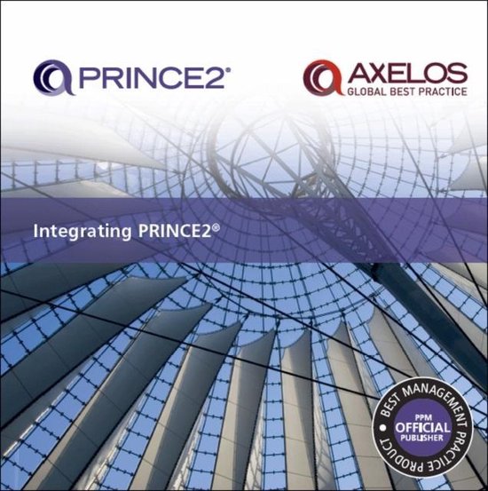 Integrating PRINCE2 | 9780113314416 | Axelos | Boeken | bol.com