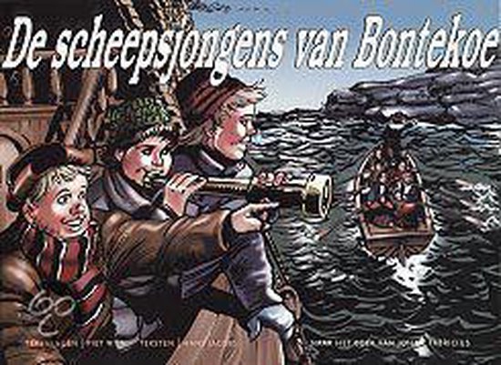 De Scheepsjongens Van Bontekoe, H Jacobs | 9789057301247 | Boeken | bol