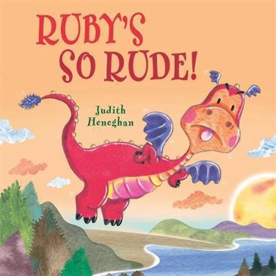 Ruby's SO Rude | 9780750283564 | Judith Heneghan | Boeken | bol