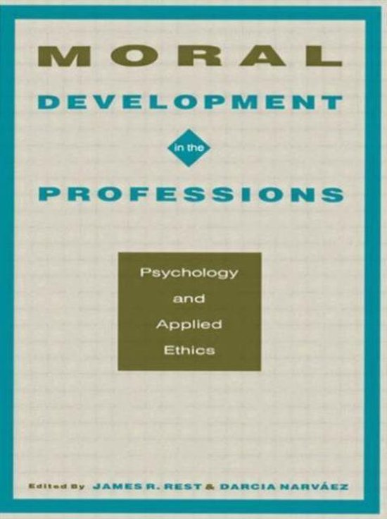 Moral Development in the Professions | 9780805815399 | Rest | Boeken ...
