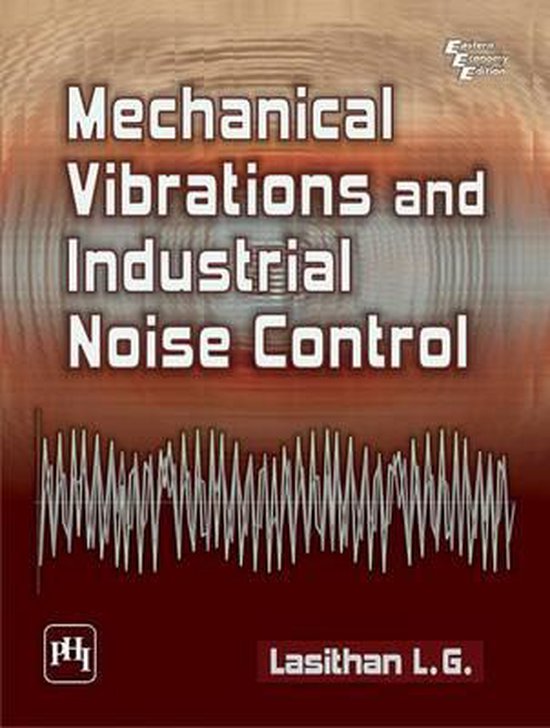 Mechanical Vibrations and Industrial Noise Control | 9788120347793 | L ...