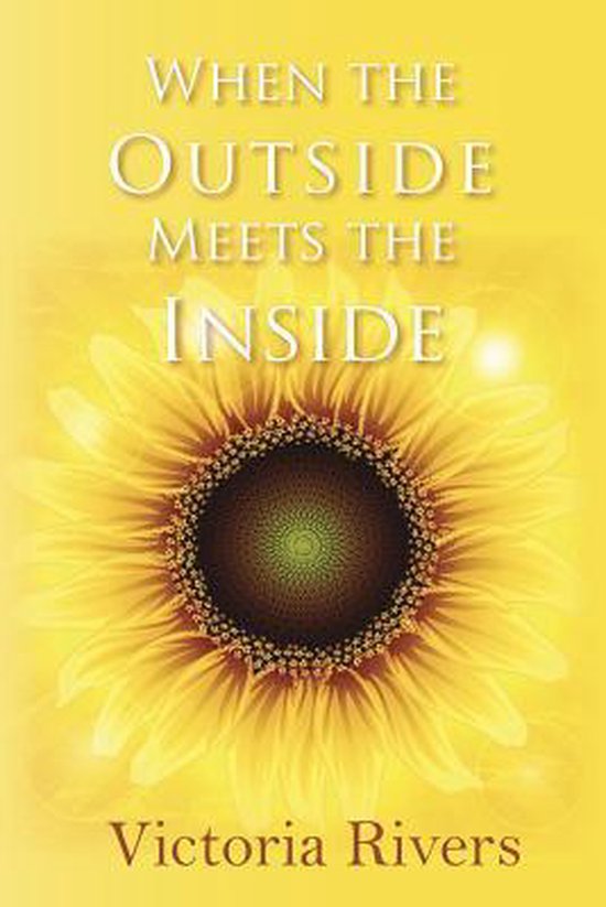 When the Outside Meets the Inside | 9781492923718 | Victoria Rivers ...